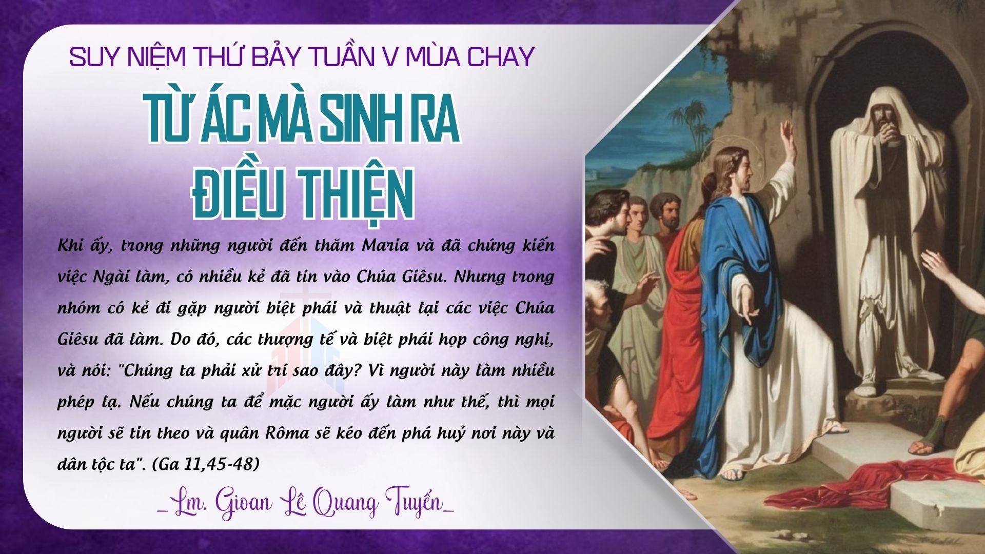 TỪ ÁC MÀ SINH RA ĐIỀU THIỆN - Suy Niệm Lời Chúa | Thứ Bảy Sau Chúa Nhật ...