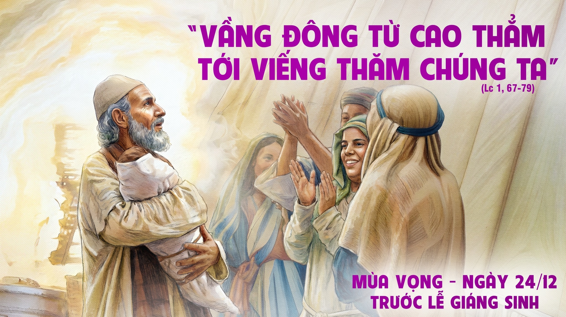 Suy Niệm Lời Chúa | Thứ Tư Sau Mùa Vọng Tuần IV | Lc 1,67-79 | Phút Cầu ...