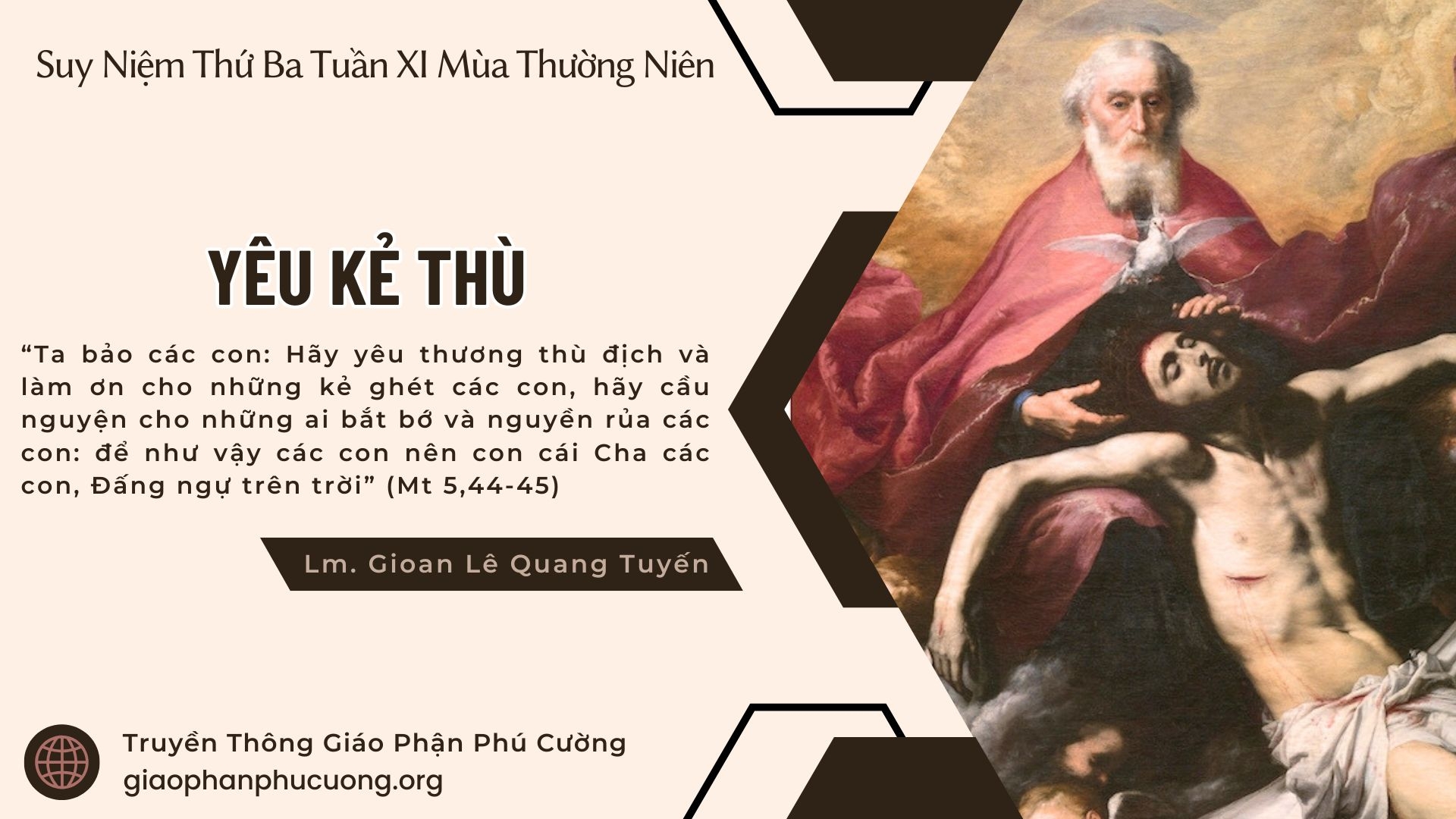 YÊU KẺ THÙ - Suy Niệm Lời Chúa | Thứ Ba Tuần XI Mùa Thường Niên | Mt 5 ...